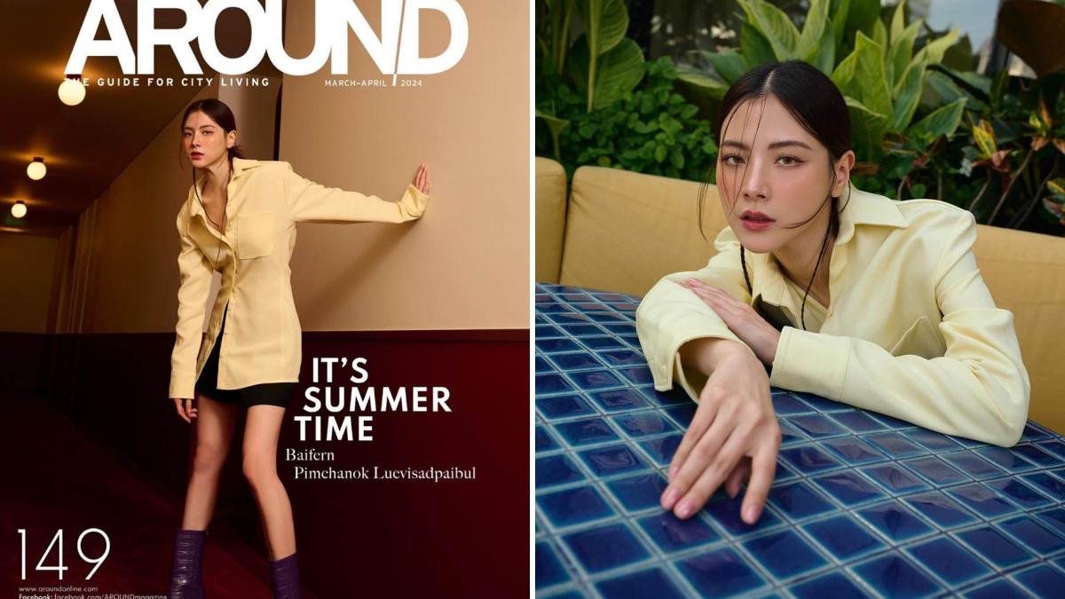 ใบเฟิร์น-พิมพ์ชนก @ Around Magazine issue 149 March-April 2024